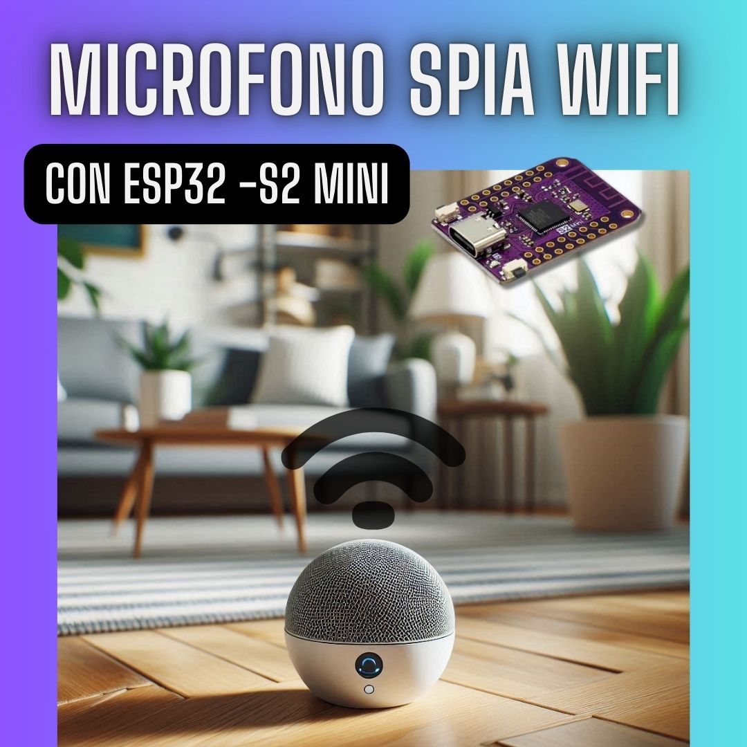 Microfono Spia WiFi con ESP32 e INMP441